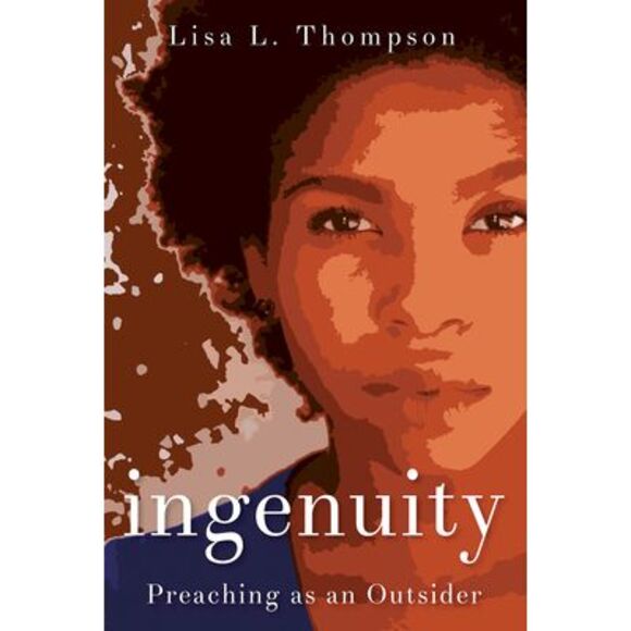 Lisa L. Thompson | Other | Ingenuity Preaching As An Outsider Lisa L ...